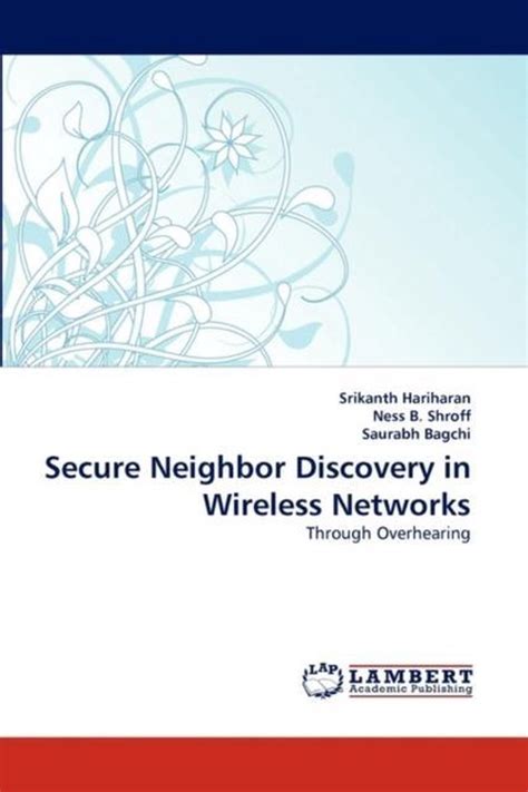 Secure Neighbor Discovery In Wireless Networks 9783843390996