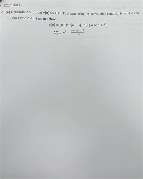 solved [20 ﻿marks]a [8] ﻿determine the output y[n] ﻿for dt
