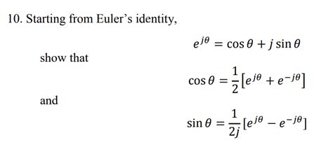 Solved 10 Starting From Eulers Identity E Je Cos 0 J Sin 0