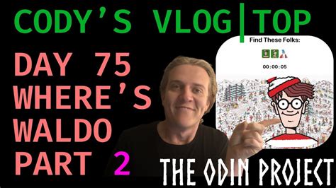 Codys Vlog Top Day 75 Wheres Waldo Pt2 The Odin Project Learning To Code Youtube