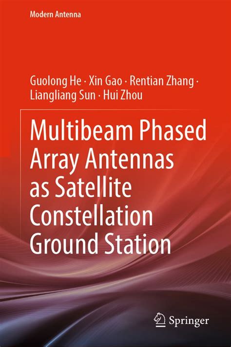 Modern Antenna Multibeam Phased Array Antennas As Satellite Constellation Ground Bol