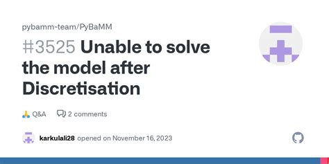 Unable To Solve The Model After Discretisation · Pybamm Team Pybamm · Discussion 3525 · Github