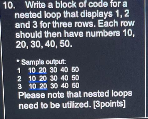 Solved Write A Block Of Code For A Nested Loop That Chegg