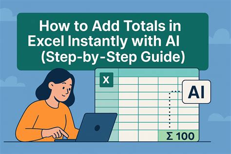 How To Add Totals In Excel Instantly With Ai Step By Step Guide Excelmatic