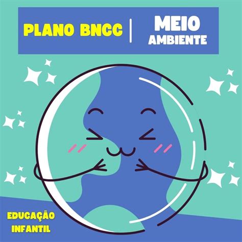 Plano De Aula Semanal Bncc Meio Ambiente Pdf Mercado Da Educação