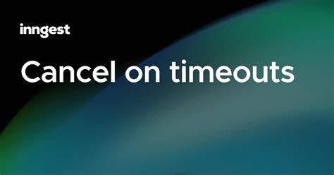 Cancel On Timeouts Inngest Documentation