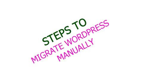 How To Migrate Wordpress Site Manually From One Site To Another Youtube