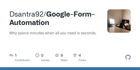 GitHub Dsantra Google Form Automation Why Spend Minutes When All You Need Is Seconds