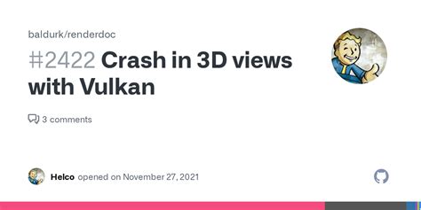 Crash In 3d Views With Vulkan · Issue 2422 · Baldurkrenderdoc · Github