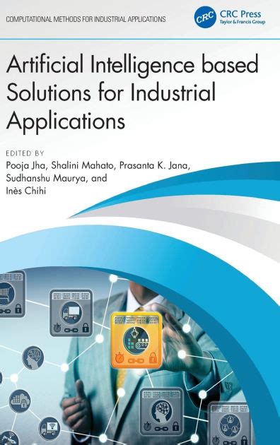 Artificial Intelligence Based Solutions For Industrial Applications By Pooja Jha Hardcover