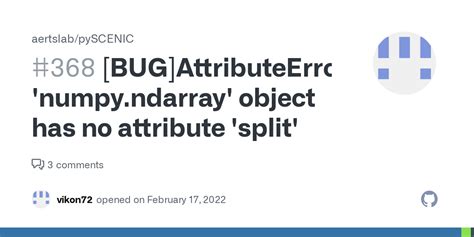 [bug]attributeerror numpy ndarray object has no attribute split · issue 368 · aertslab