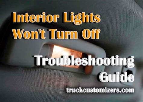How To Fix Interior Lights That Wont Turn Off