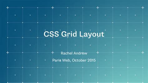 Css Grid Layout For Paris Web Speaker Deck