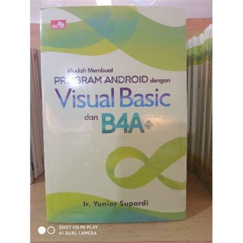 Jual Buku Mudah Membuat Program Android Dengan Visual Basic Dan B A Shopee Indonesia