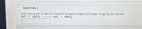 Solved How Many Grams Of NaCl Are Needed If We Want To Make Chegg Com