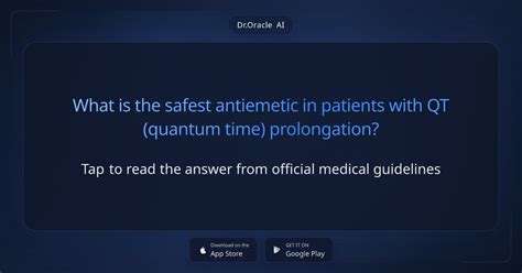 What Is The Safest Antiemetic In Patients With Qt Quantum Time Prolongation