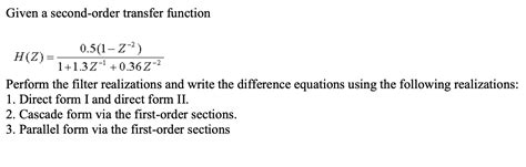 Solved Given A Second Order Transfer Function