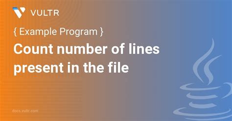 Java Program To Count Number Of Lines Present In The File Vultr Docs