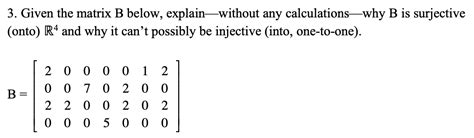Solved Given The Matrix B Below Explain Without Any Chegg