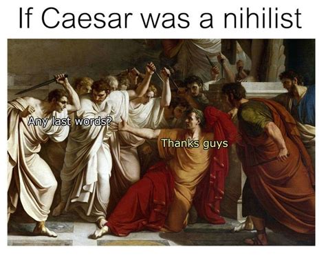 From Classical Art Memes Julius Caesar The Ides Of March Ancient Rome
