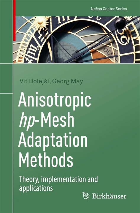 Anisotropic Hp Mesh Adaptation Methods Theory Implementation And Applications Premiumjs Store