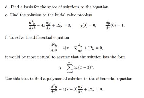 Solved We Would Like To Use The Power Series Method To Find