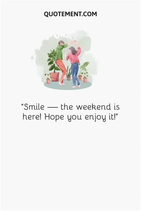 The 60 Absolute Best Ways To Say Have A Great Weekend