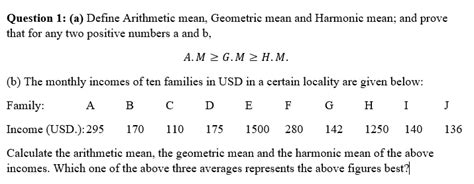 Solved Question 1 A Define Arithmetic Mean Geometric Chegg Com