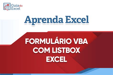 formulário vba com listbox excel guia do excel