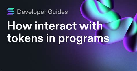 How To Interact With Tokens In Programs Solana