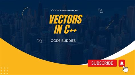 11 Vectors In C Stl Basics Youtube