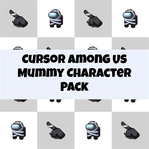 Custom Cursor Cursor Among Us Mummy Character Pack Theme Cursor Space