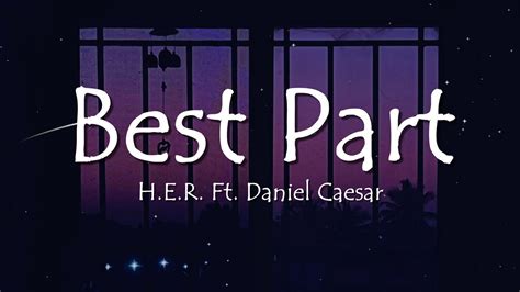 Her Best Part Lyrics Ft Daniel Caesar Youtube