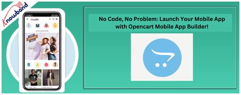 Launch Mobile App Easily With Opencart Mobile App Builder