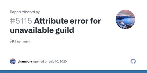 attribute error for unavailable guild · issue 5115 · rapptz discord py · github