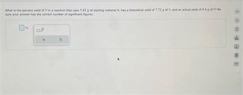 Solved What Is The Percent Yield Of Y In A Reaction That Chegg Com