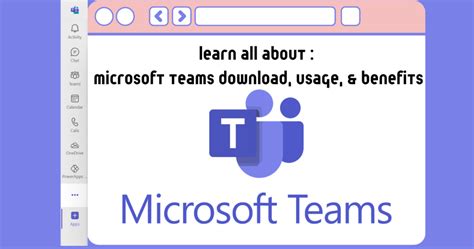 Learn All About Microsoft Teams Download Usage And Benefits