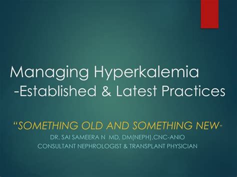 Managing Hyperkalemia Established And Latest Practices Pptx