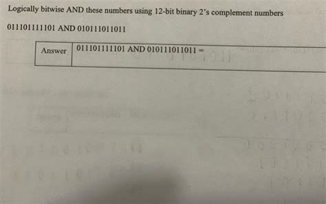 Solved Logically Bitwise And These Numbers Using 12 Bit