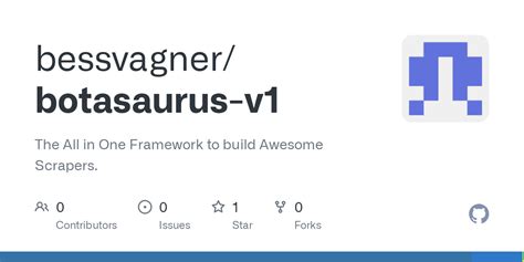 github bessvagner botasaurus v1 the all in one framework to build