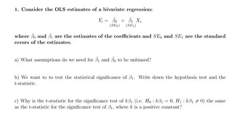 Solved Consider The OLS Estimates Of A Bivariate Regression Chegg Com