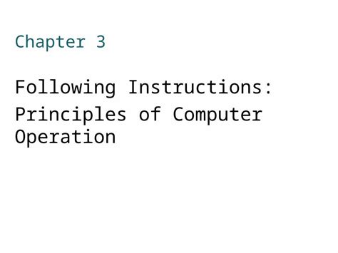 Ppt Chapter 3 Following Instructions Principles Of Computer