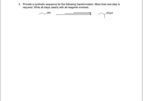 Solved Provide A Synthetic Sequence For The Following