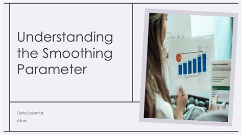 understanding the smoothing parameter ppt powerpoint st ai