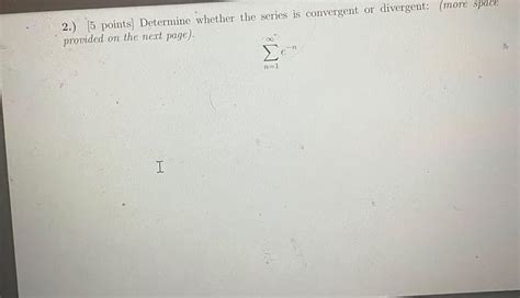 solved 2 [5 points ] determine whether the series is
