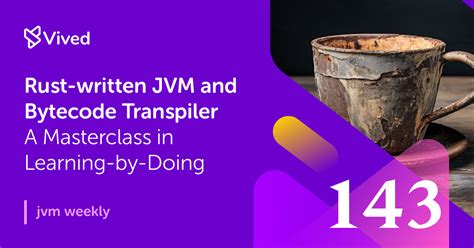 Rust Written JVM And Bytecode Transpiler A Masterclass In Learning By