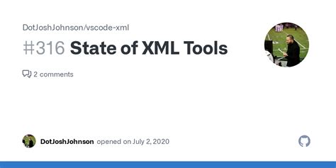 state of xml tools · issue 316 · dotjoshjohnson vscode xml · github
