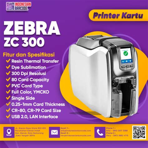 Zebra Zc300 300 Dpi Printer Kartu Single Side Indonesian Barcode