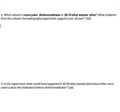 Solved 4 Which Solvent Is More Polar Dichloromethane Or