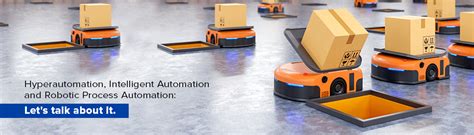Exploring Hyper Automation Intelligent Automation And Rpa